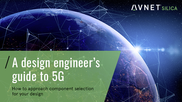 An Engineers’ Guide to 5G | Avnet Silica